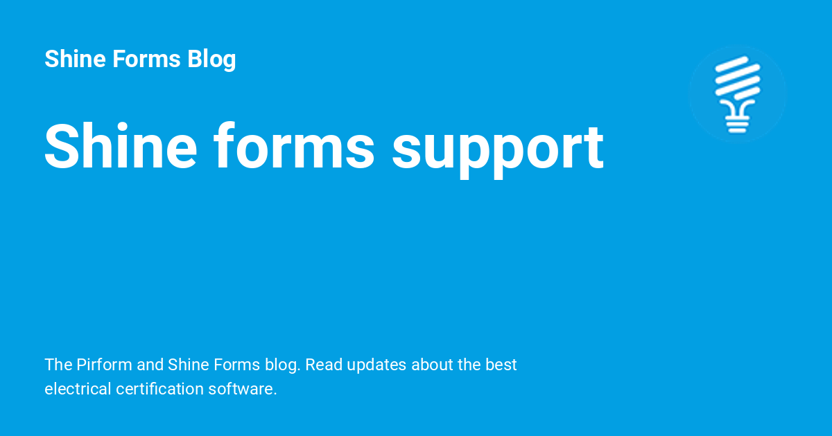 Shine forms support